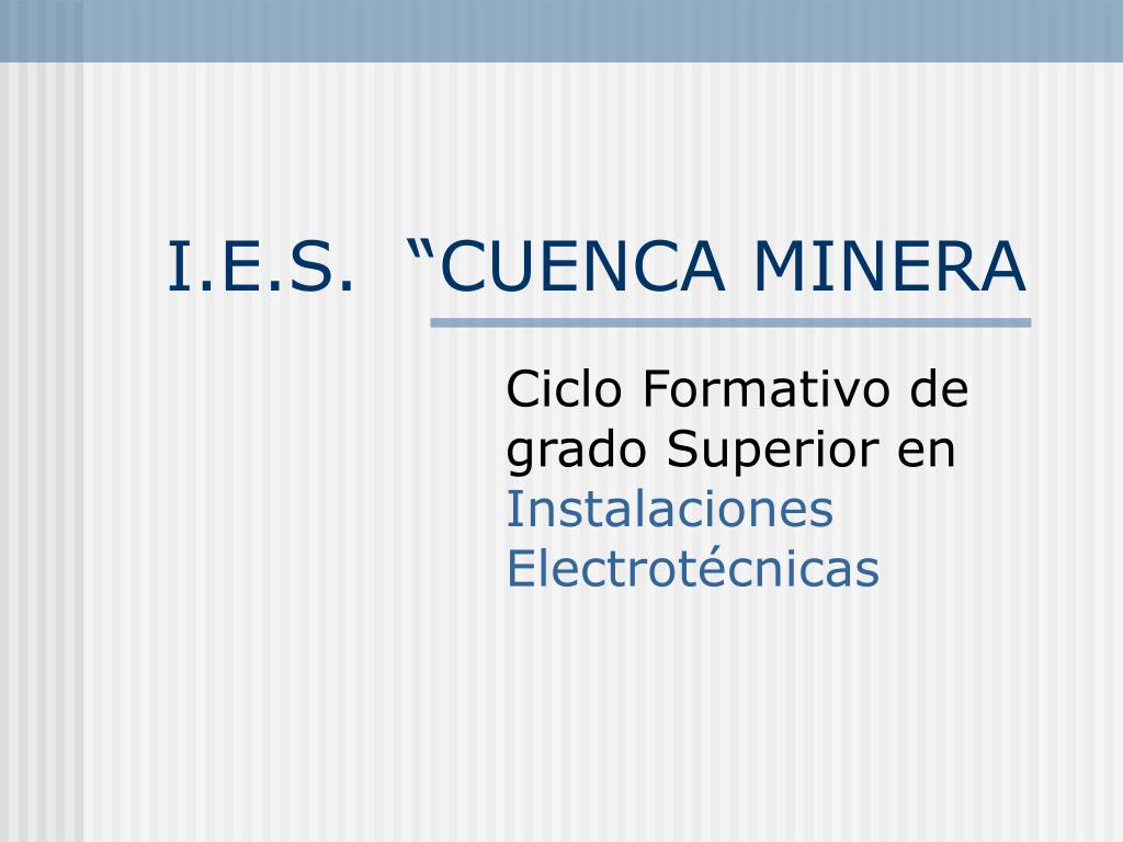 PPT - I.E.S. “CUENCA MINERA PowerPoint Presentation, free download - ID ...