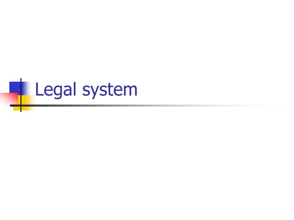 PPT - Legal system PowerPoint Presentation, free download - ID:1726907