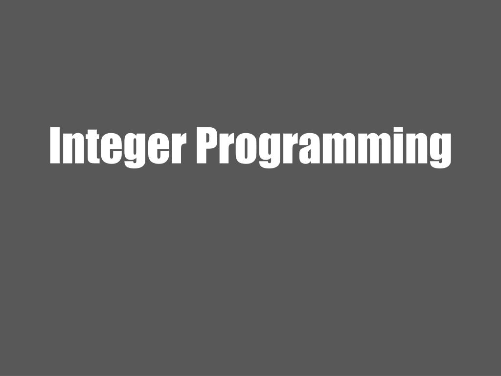 PPT - Integer Programming PowerPoint Presentation, free download - ID ...