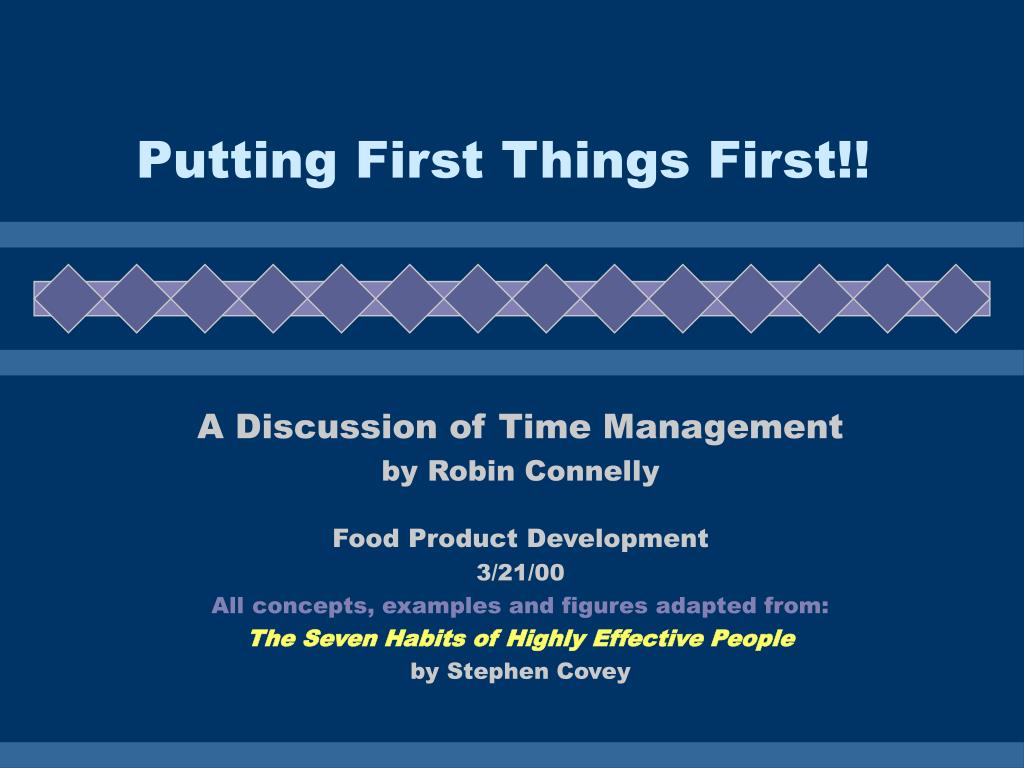 PPT - Putting First Things First!! PowerPoint Presentation, free ...