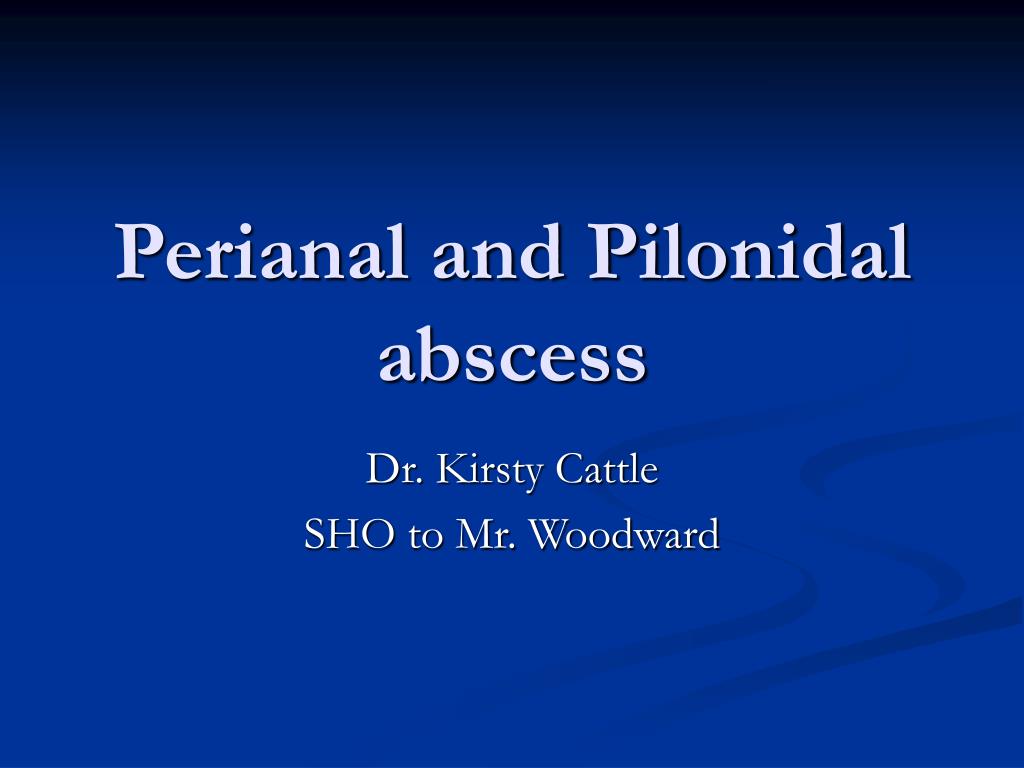 PPT - Perianal and Pilonidal abscess PowerPoint Presentation, free ...