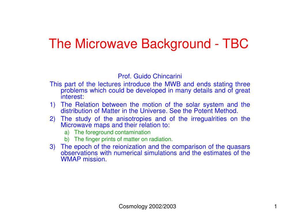 PPT - Exploring the Microwave Background in Cosmology 2002/2003 ...