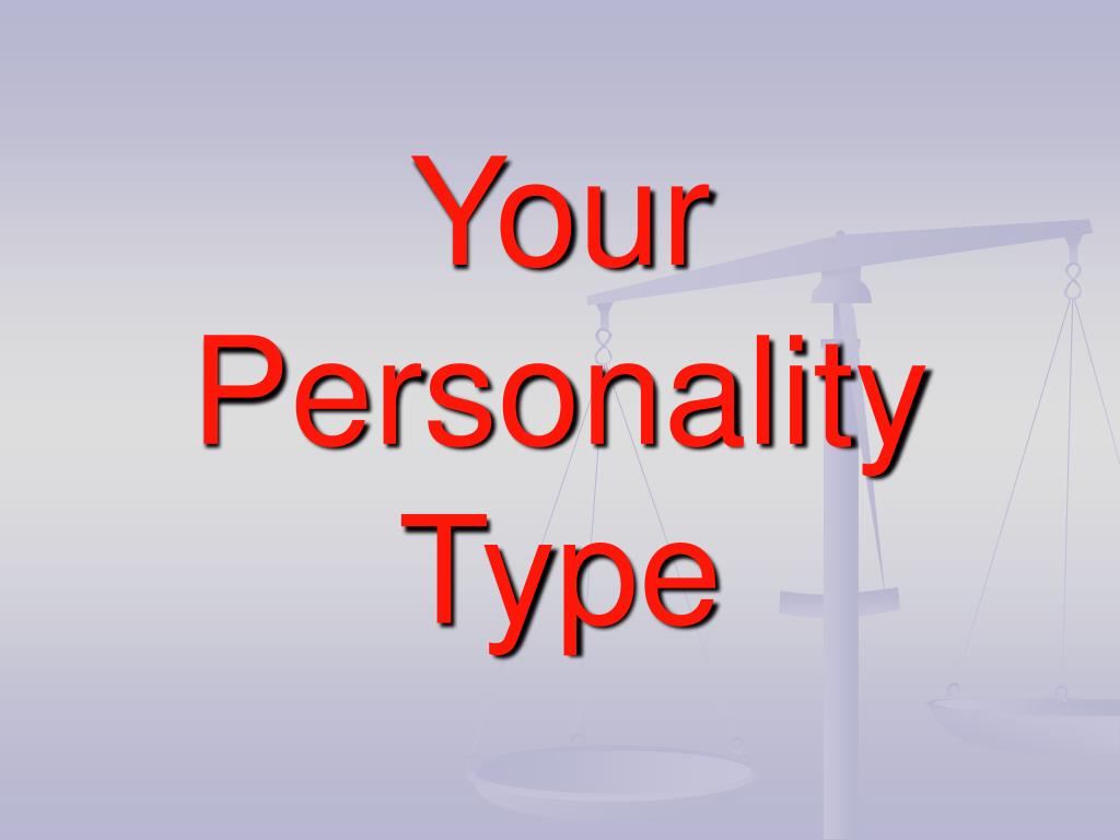 PPT - Your Personality Type PowerPoint Presentation, free download - ID ...