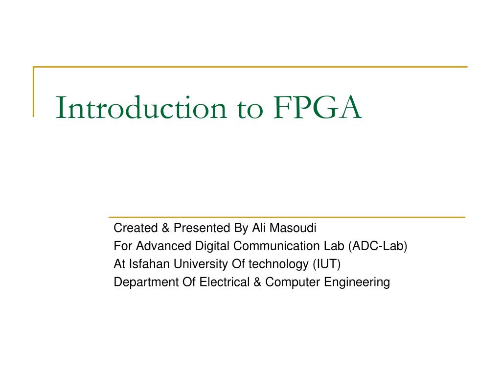 PPT - Introduction to FPGA PowerPoint Presentation, free download - ID ...