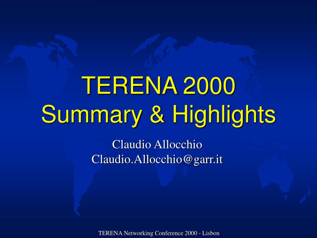 PPT - TERENA 2000 Summary & Highlights PowerPoint Presentation - ID:1732320
