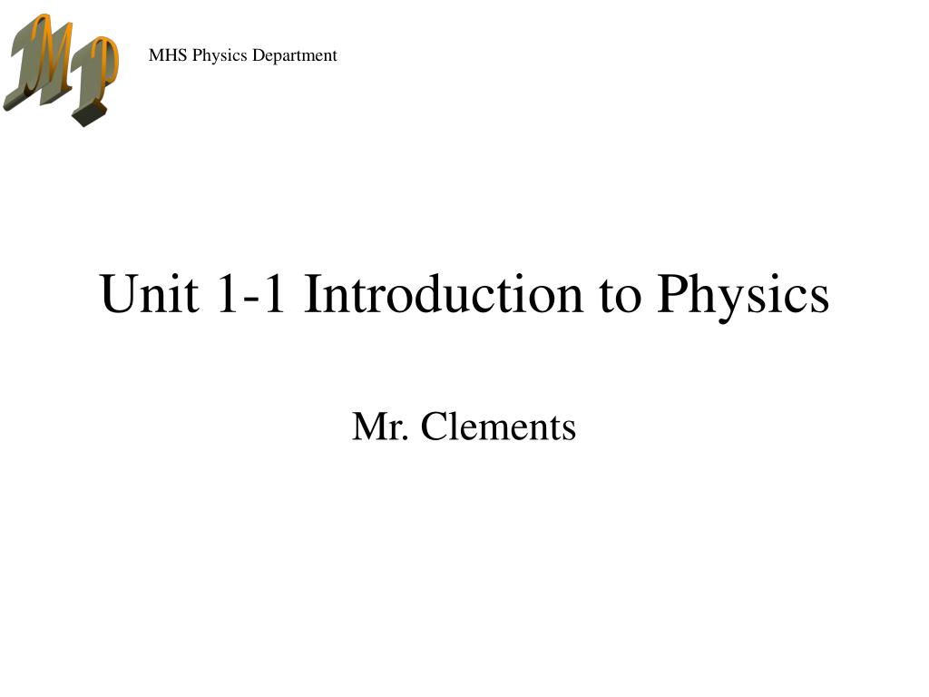 PPT - Unit 1-1 Introduction to Physics PowerPoint Presentation, free ...