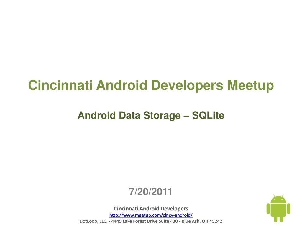 PPT - Cincinnati Android Developers Meetup Android Data Storage ...