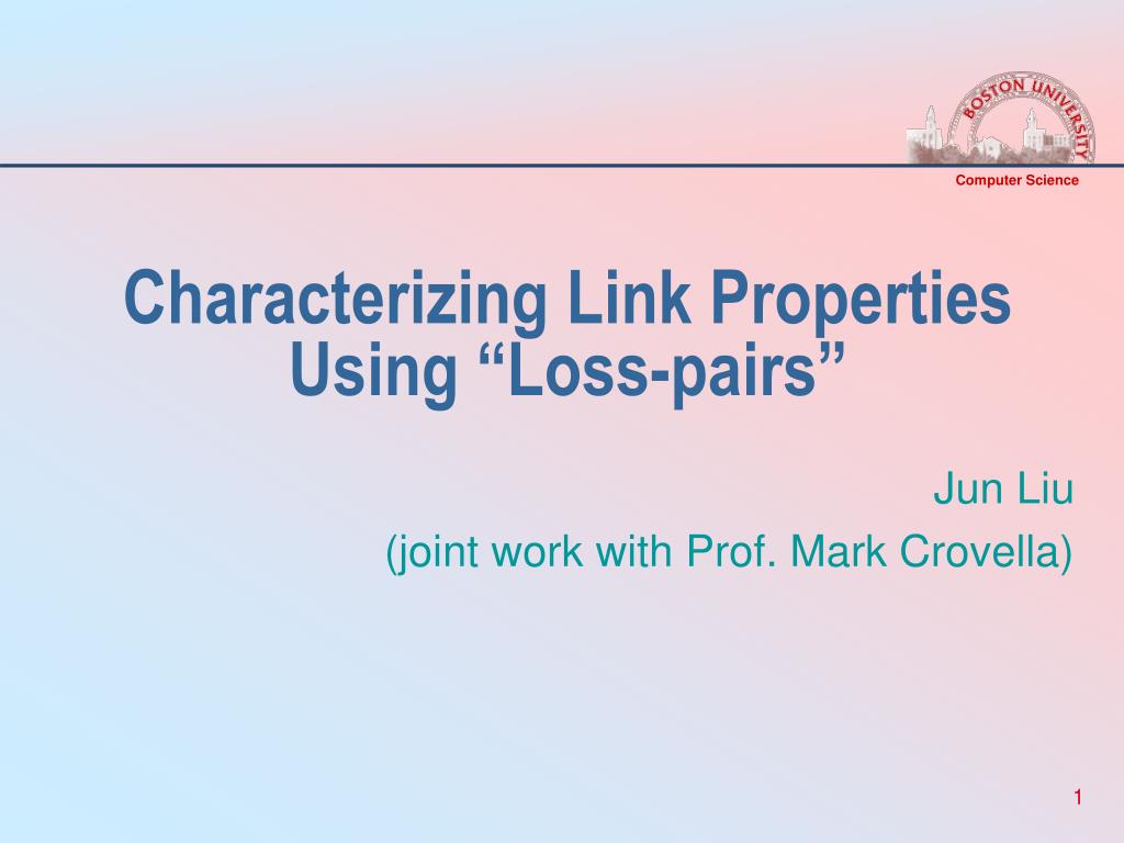PPT - Characterizing Link Properties Using “Loss-pairs” PowerPoint ...