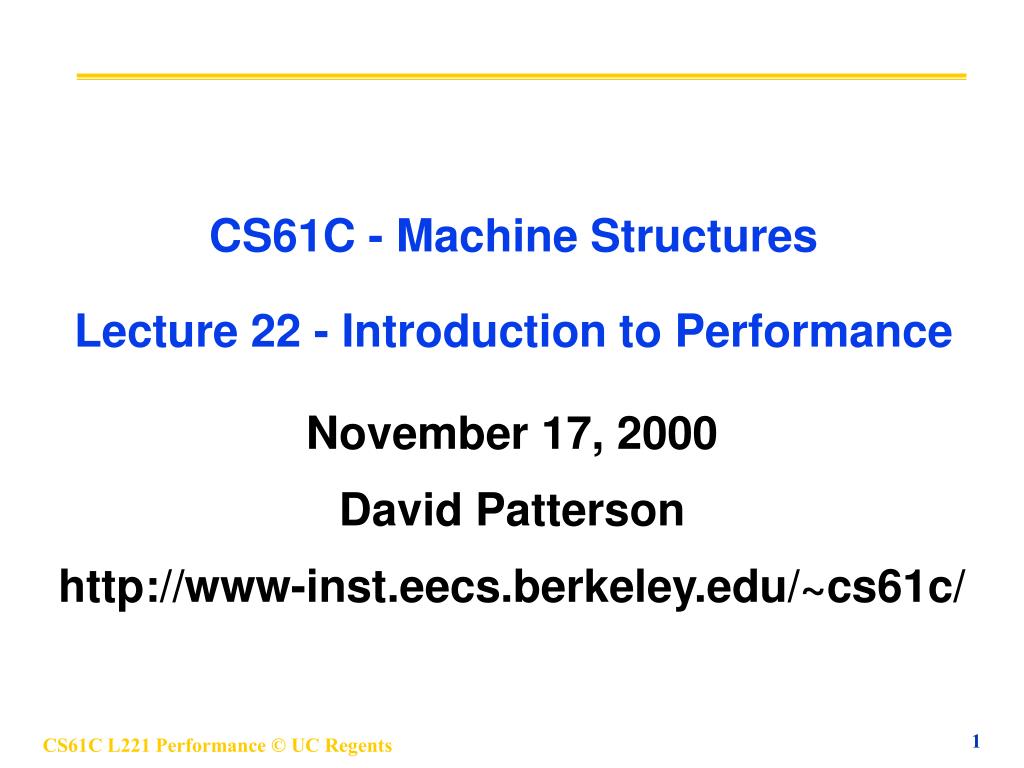 PPT - CS61C - Machine Structures Lecture 22 - Introduction to Performance PowerPoint ...