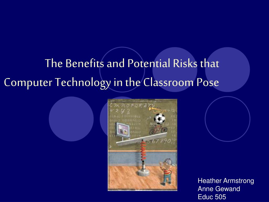 PPT - The Benefits and Potential Risks that Computer Technology in the ...
