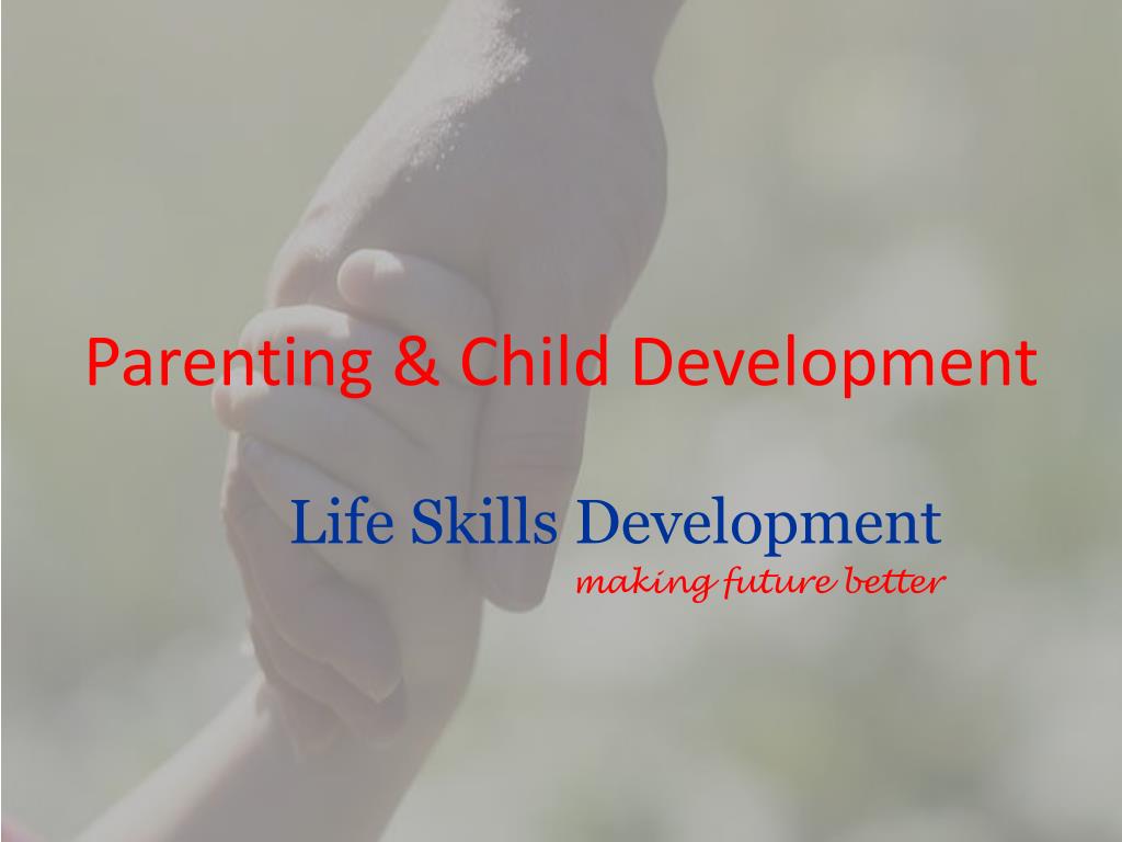 PPT - Parenting & Child Development PowerPoint Presentation, free ...