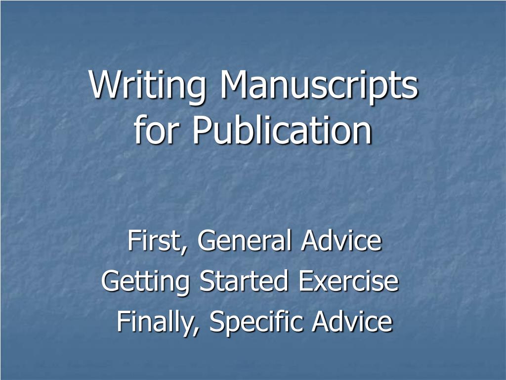 PPT - Writing Manuscripts for Publication PowerPoint Presentation, free ...