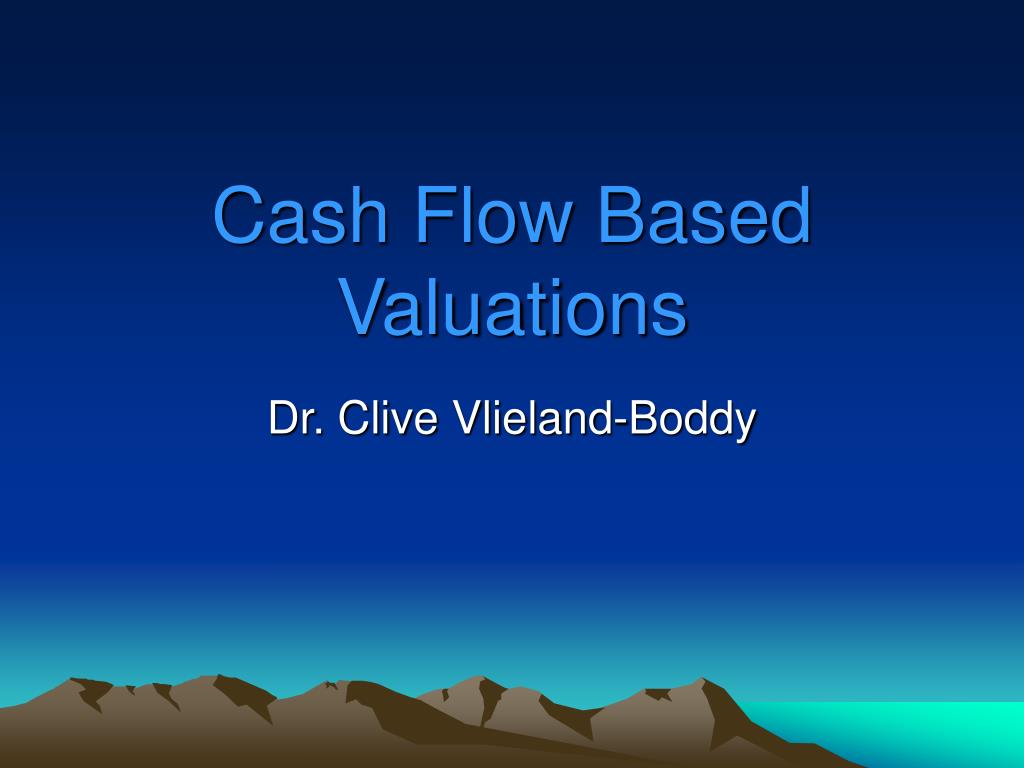 PPT - Cash Flow Based Valuations PowerPoint Presentation, free download ...