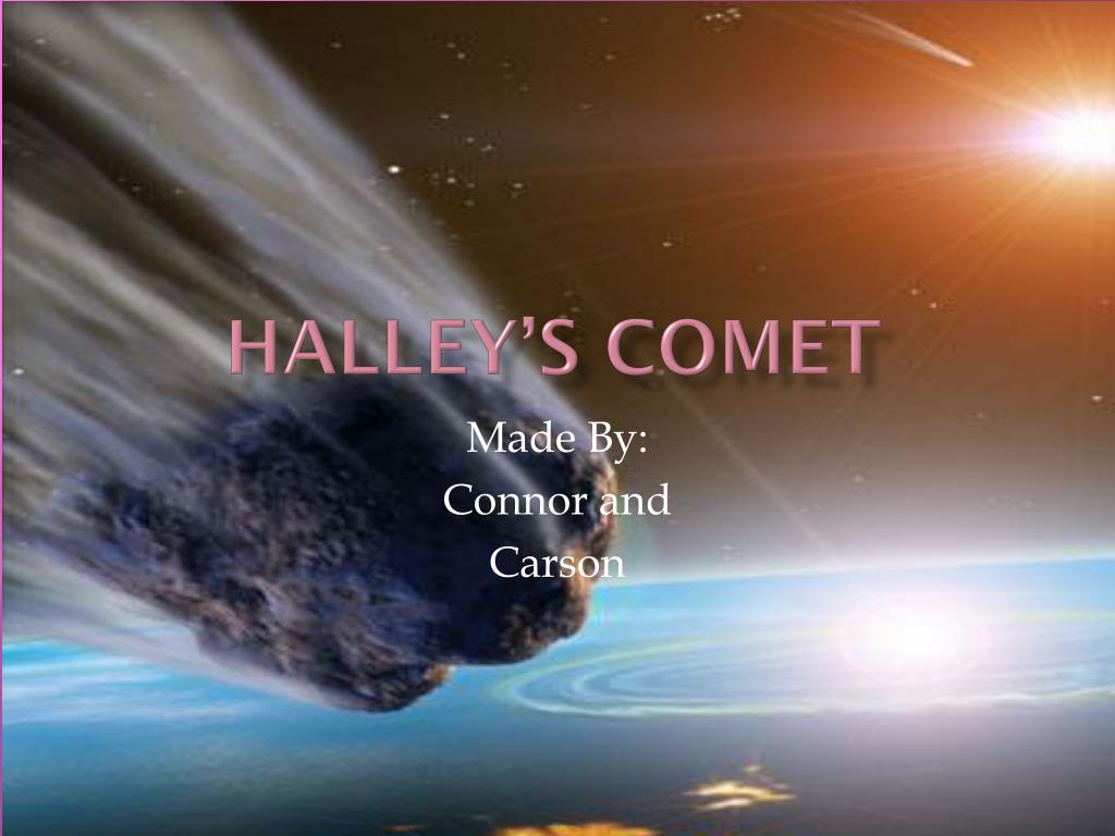 PPT - Halley’s Comet PowerPoint Presentation, free download - ID:1738488