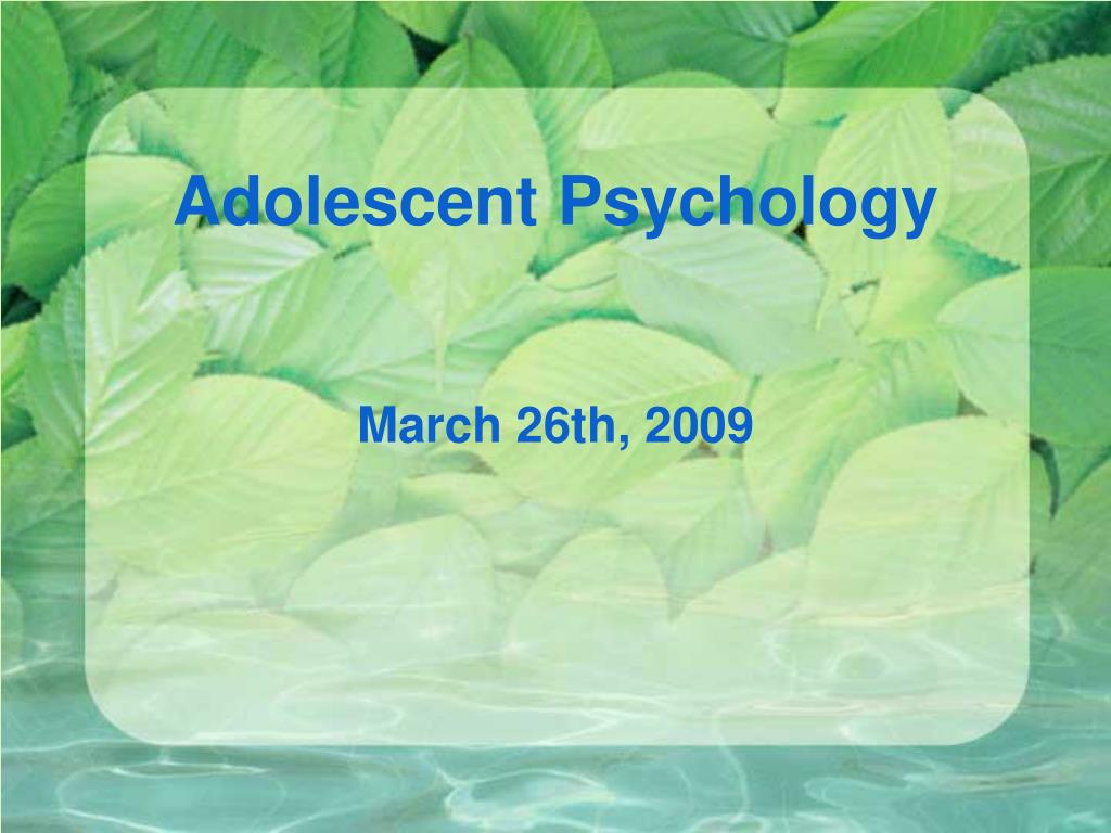 PPT - Adolescent Psychology PowerPoint Presentation, free download - ID ...