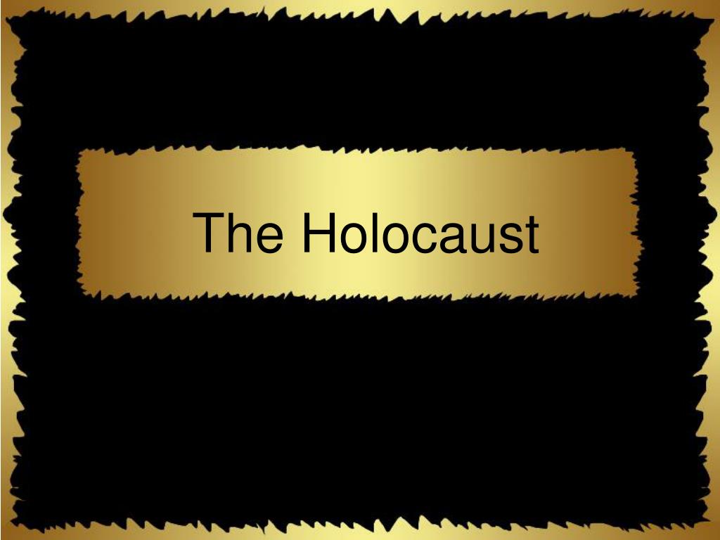 PPT - The Holocaust PowerPoint Presentation, free download - ID:1743124