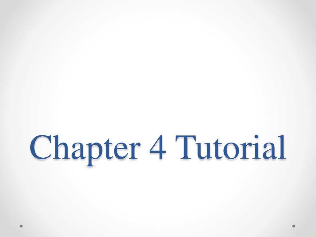 PPT - Chapter 4 Tutorial PowerPoint Presentation, free download - ID ...