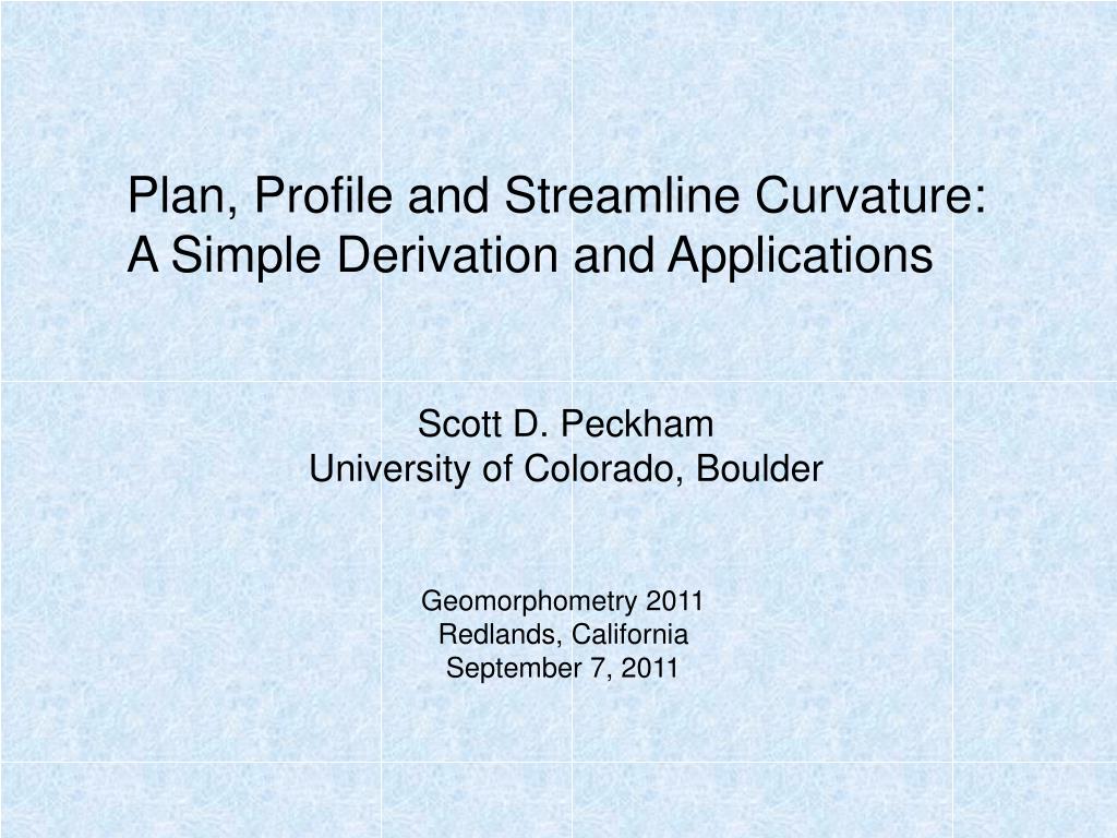 PPT - Plan, Profile and Streamline Curvature: A Simple Derivation and ...