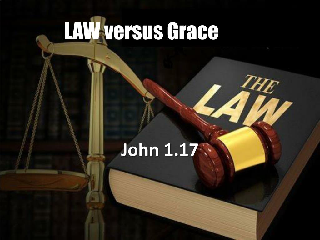 PPT - LAW versus Grace PowerPoint Presentation, free download - ID:1743331