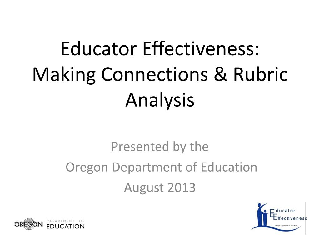 PPT - Educator Effectiveness: Making Connections & Rubric Analysis ...