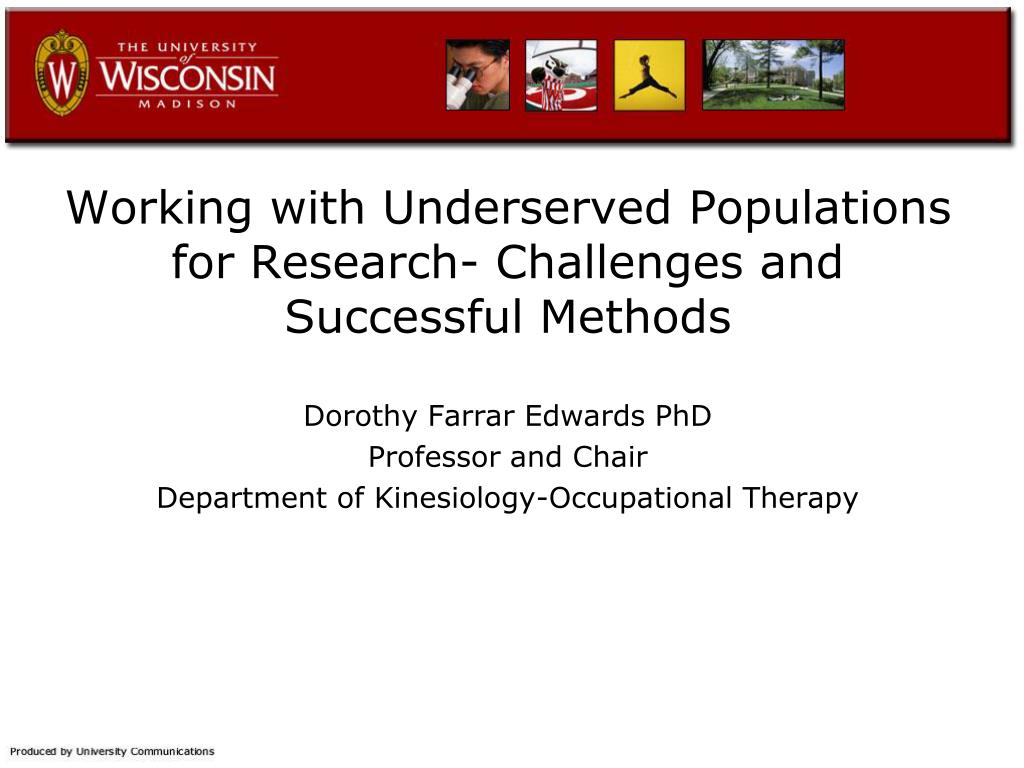 PPT - Working with Underserved Populations for Research- Challenges and ...