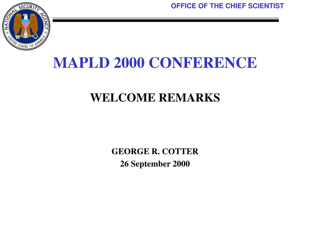PPT - MAPLD 2000 CONFERENCE WELCOME REMARKS PowerPoint Presentation ...