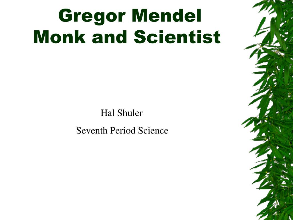 PPT - Gregor Mendel Monk and Scientist PowerPoint Presentation, free ...