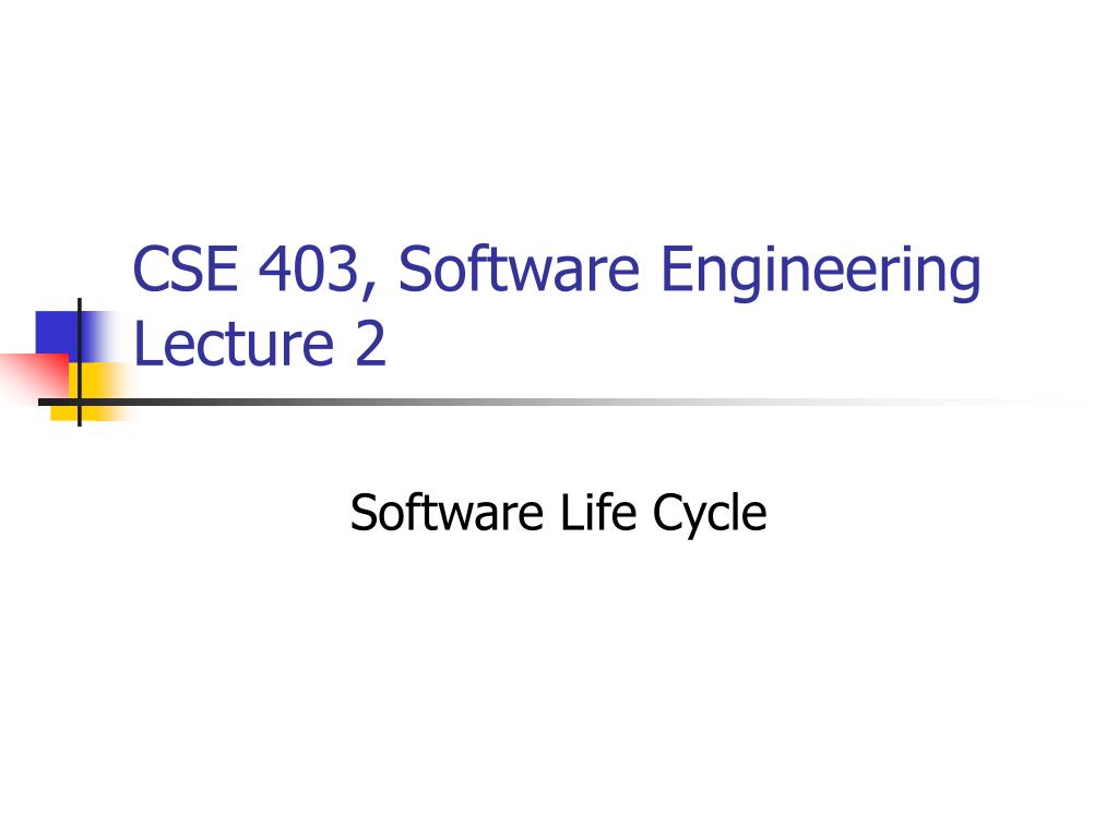 PPT - CSE 403, Software Engineering Lecture 2 PowerPoint Presentation, free download - ID:1744929