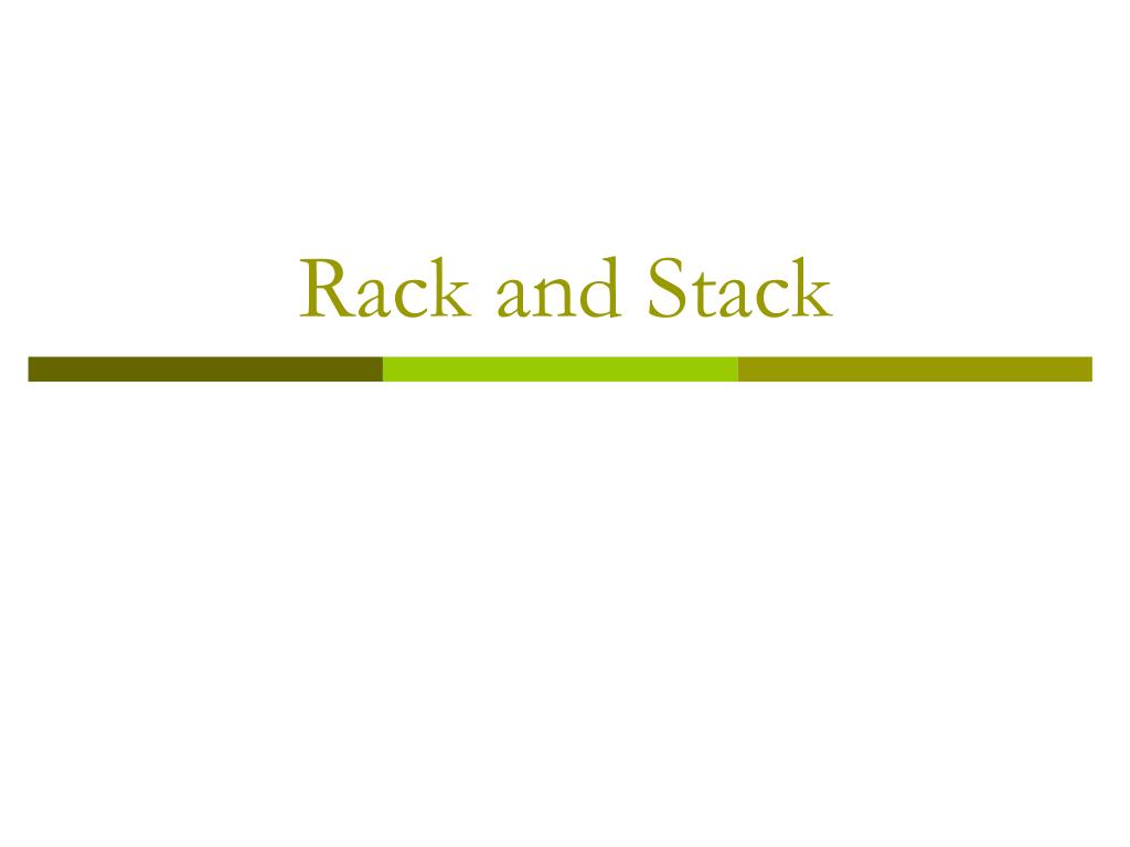 PPT - Rack and Stack PowerPoint Presentation, free download - ID:1744992