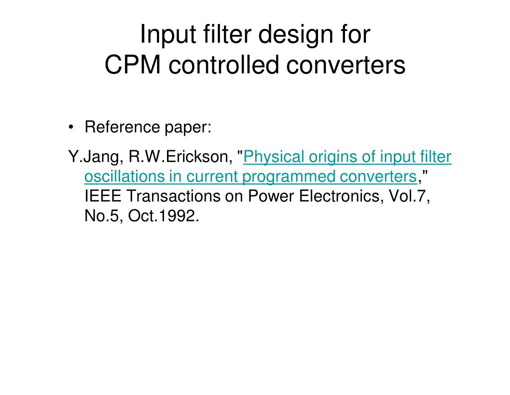 PPT - Input filter design for CPM controlled converters PowerPoint ...