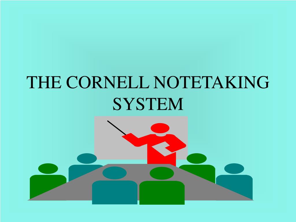 PPT - THE CORNELL NOTETAKING SYSTEM PowerPoint Presentation, free ...