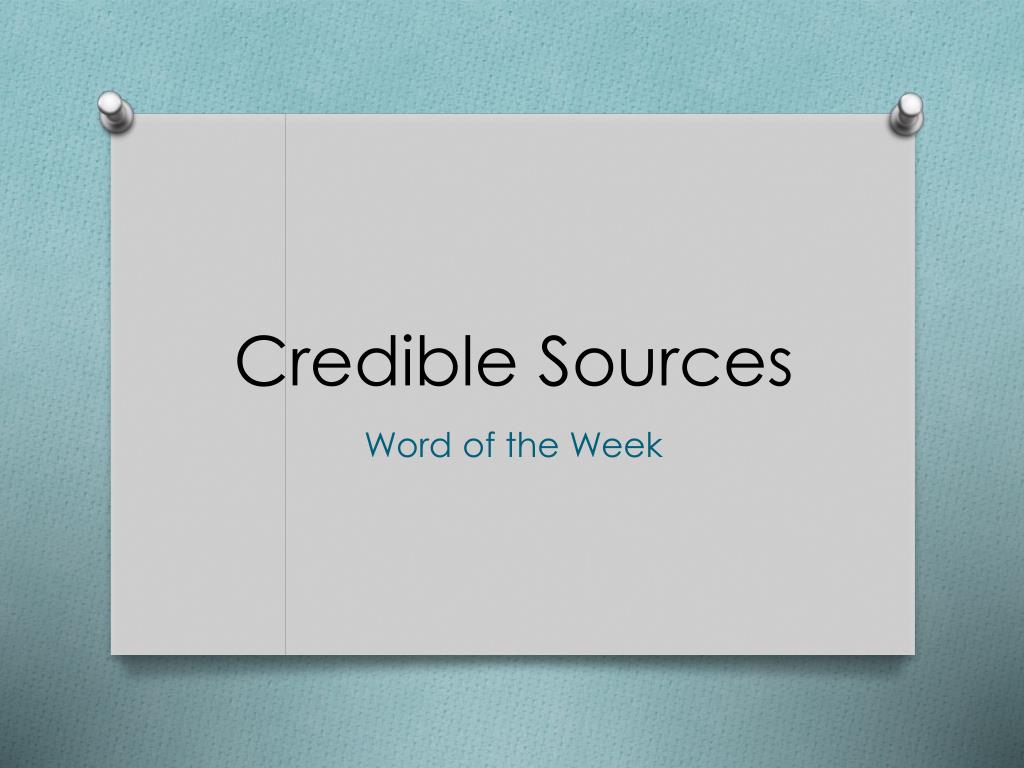 PPT - Credible Sources PowerPoint Presentation, free download - ID:1746090