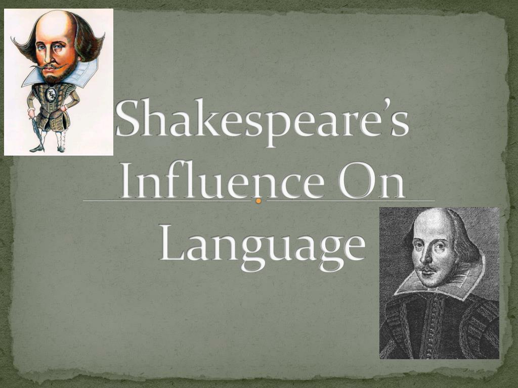 PPT - Shakespeare’s Influence On Language PowerPoint Presentation, free ...