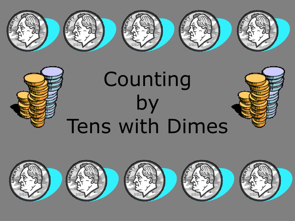 PPT - Counting by Tens with Dimes PowerPoint Presentation, free ...