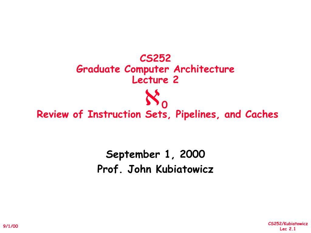 PPT - CS252 Graduate Computer Architecture Lecture 2 0 Review of Instruction Sets, Pipelines ...