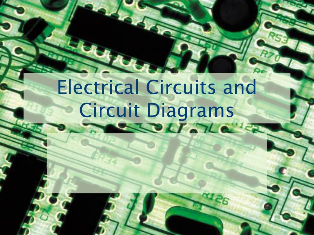 PPT - Electrical Circuits and Circuit Diagrams PowerPoint Presentation ...