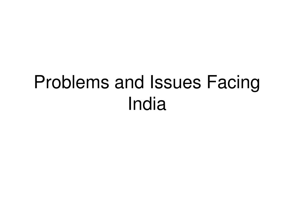 PPT - Problems and Issues Facing India PowerPoint Presentation, free ...
