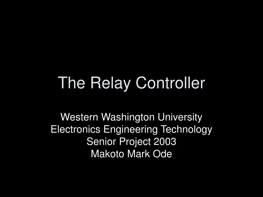 PPT - The Relay Controller PowerPoint Presentation, free download - ID ...
