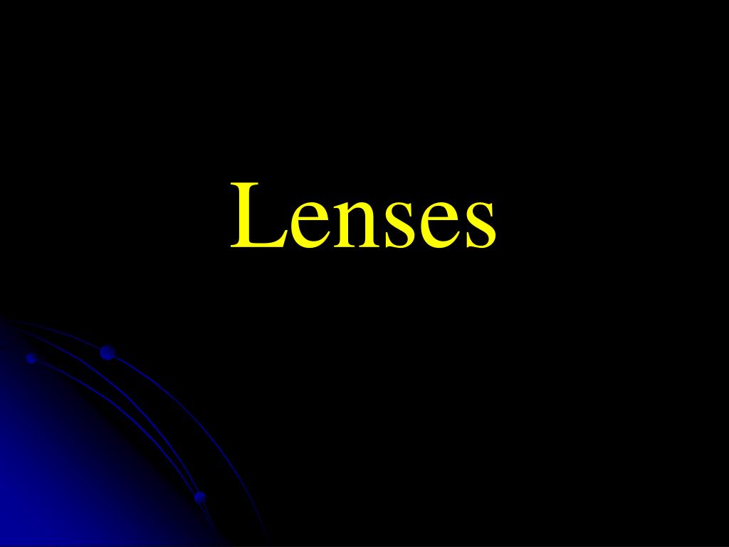 PPT - Lenses PowerPoint Presentation, free download - ID:1748767