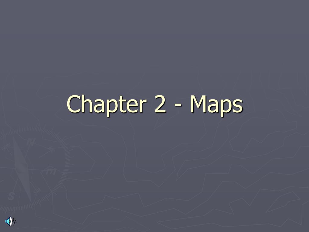 PPT - Chapter 2 - Maps PowerPoint Presentation, free download - ID:1749237