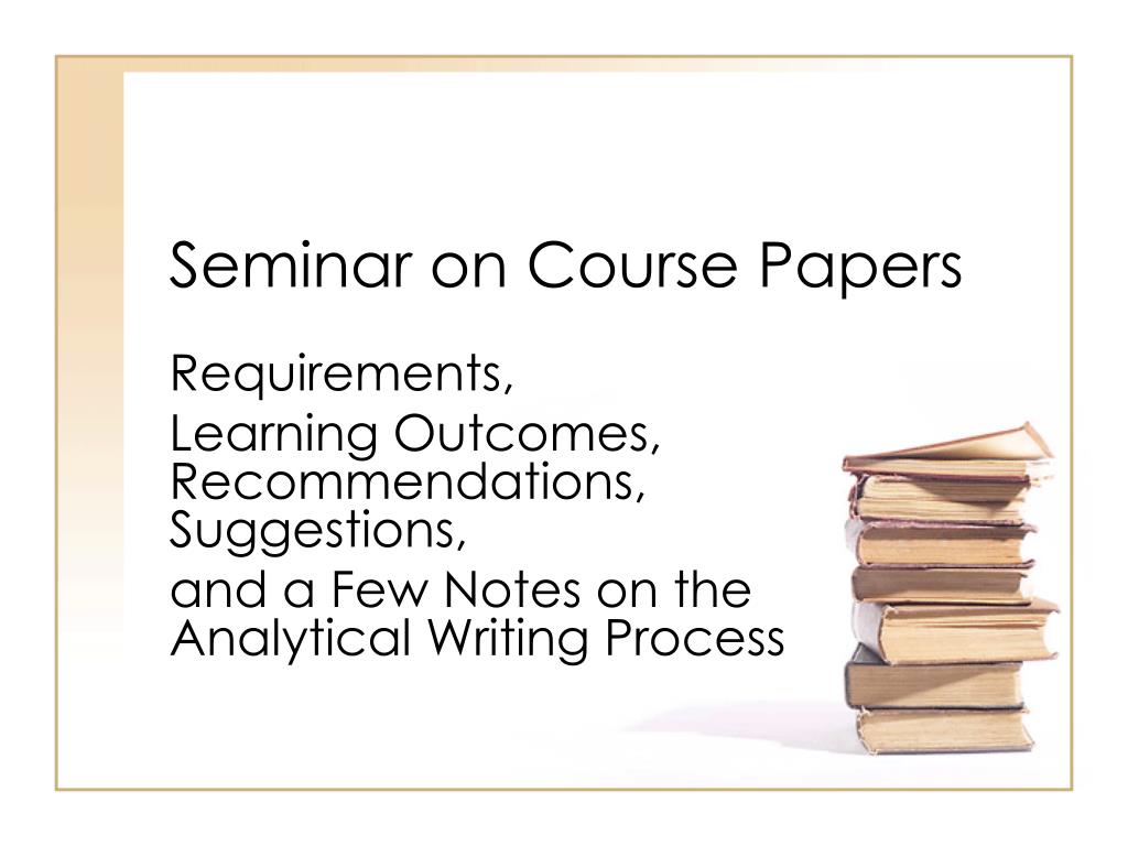 PPT - Seminar on Course Papers PowerPoint Presentation, free download ...