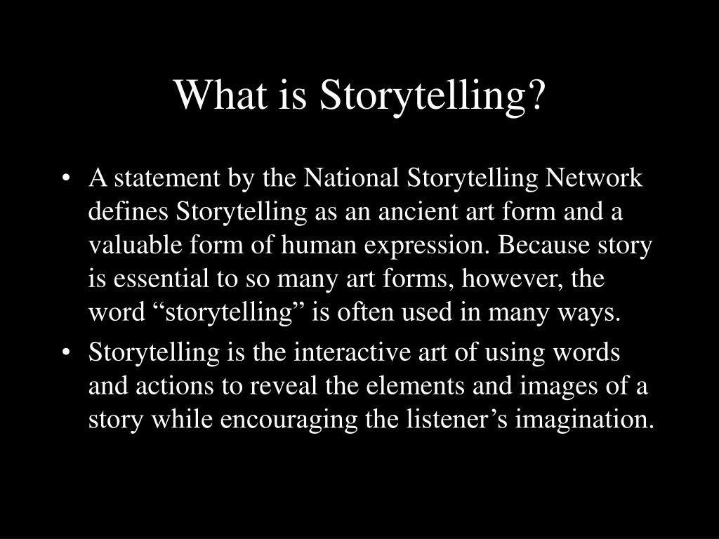 PPT - What is Storytelling? PowerPoint Presentation, free download - ID ...