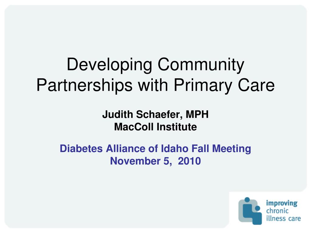 PPT - Developing Community Partnerships with Primary Care PowerPoint ...