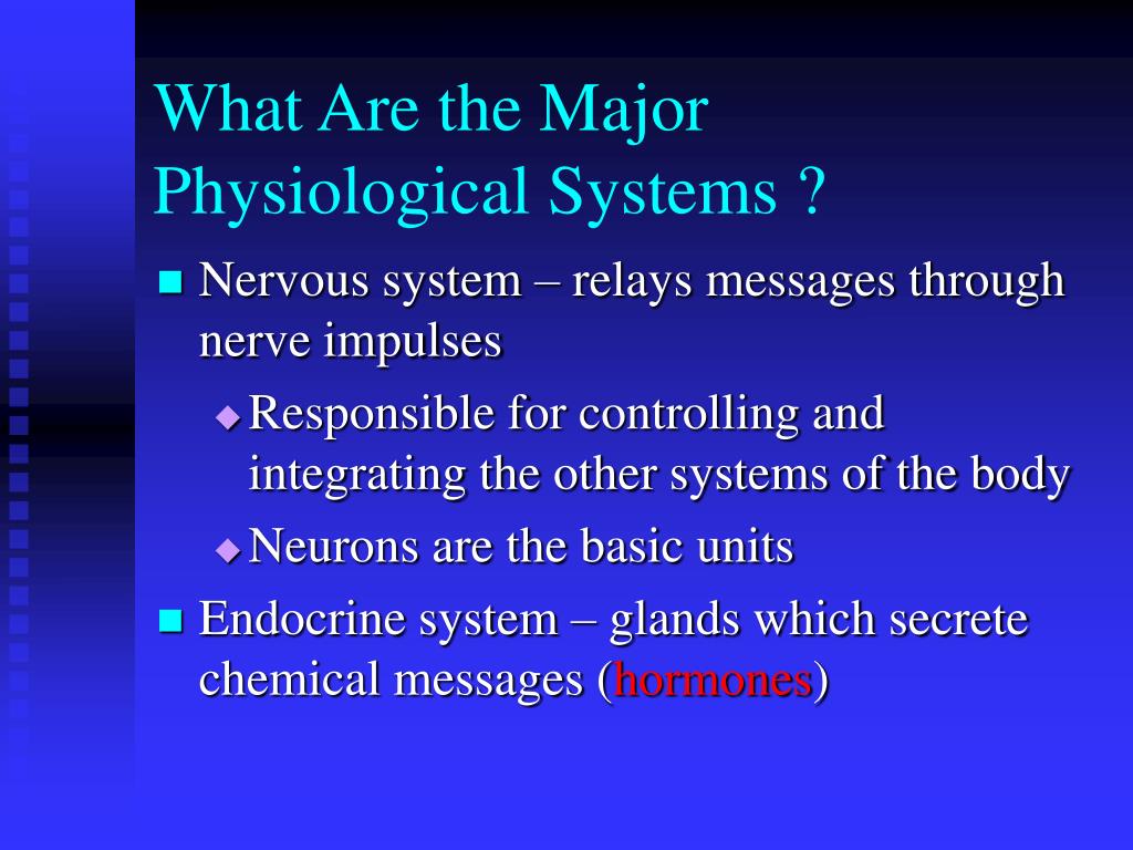 PPT - What Are the Major Physiological Systems ? PowerPoint ...