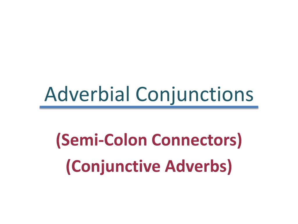 PPT - Adverbial Conjunctions PowerPoint Presentation, free download ...