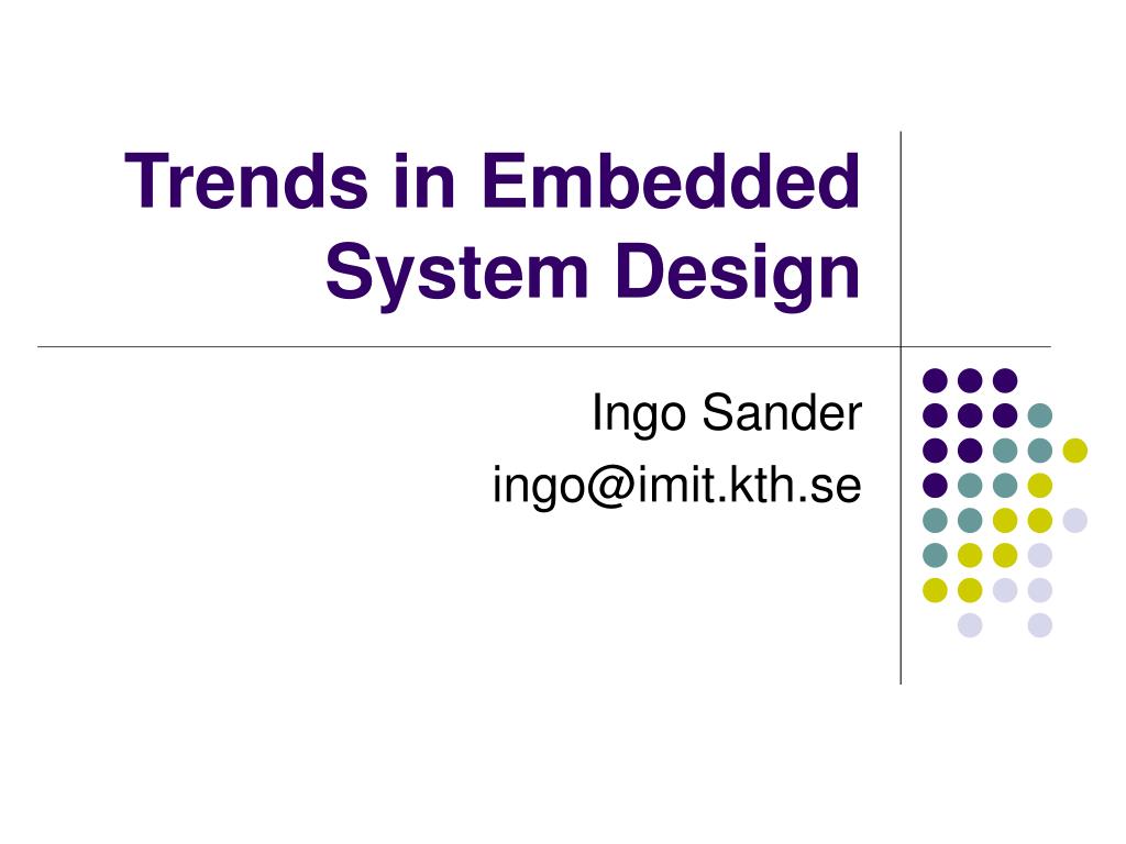 PPT - Trends in Embedded System Design PowerPoint Presentation, free ...
