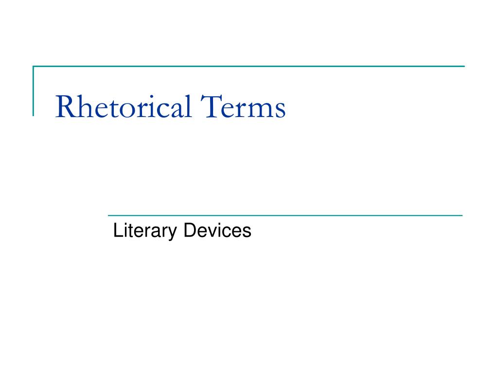 PPT - Rhetorical Terms PowerPoint Presentation, free download - ID:1752798