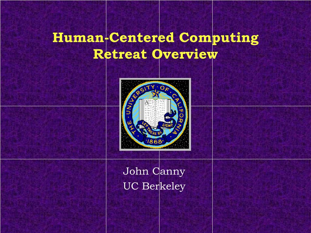 PPT - Human-Centered Computing Retreat Overview PowerPoint Presentation - ID:1753088