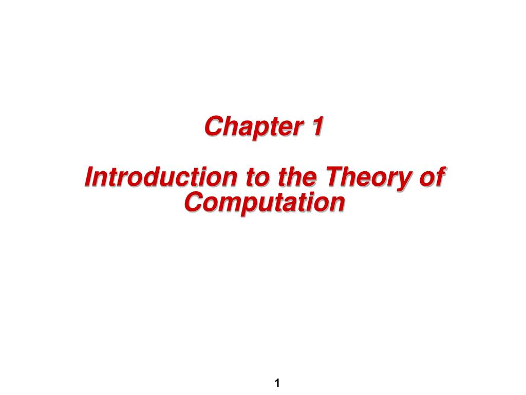 PPT - Chapter 1 Introduction to the Theory of Computation PowerPoint ...