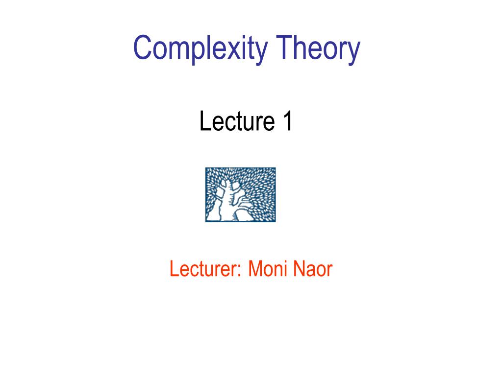 PPT - Complexity Theory Lecture 1 PowerPoint Presentation, free download - ID:1753302